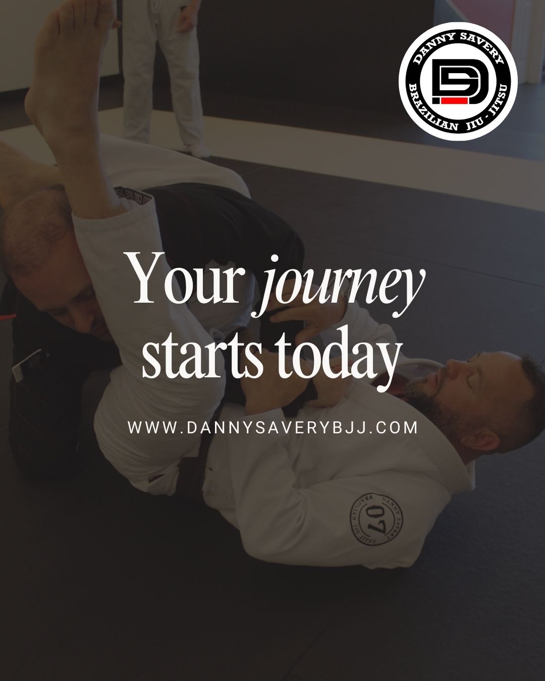 Your Journey Starts Today | Danny Savery BJJ & Martial Arts Academy