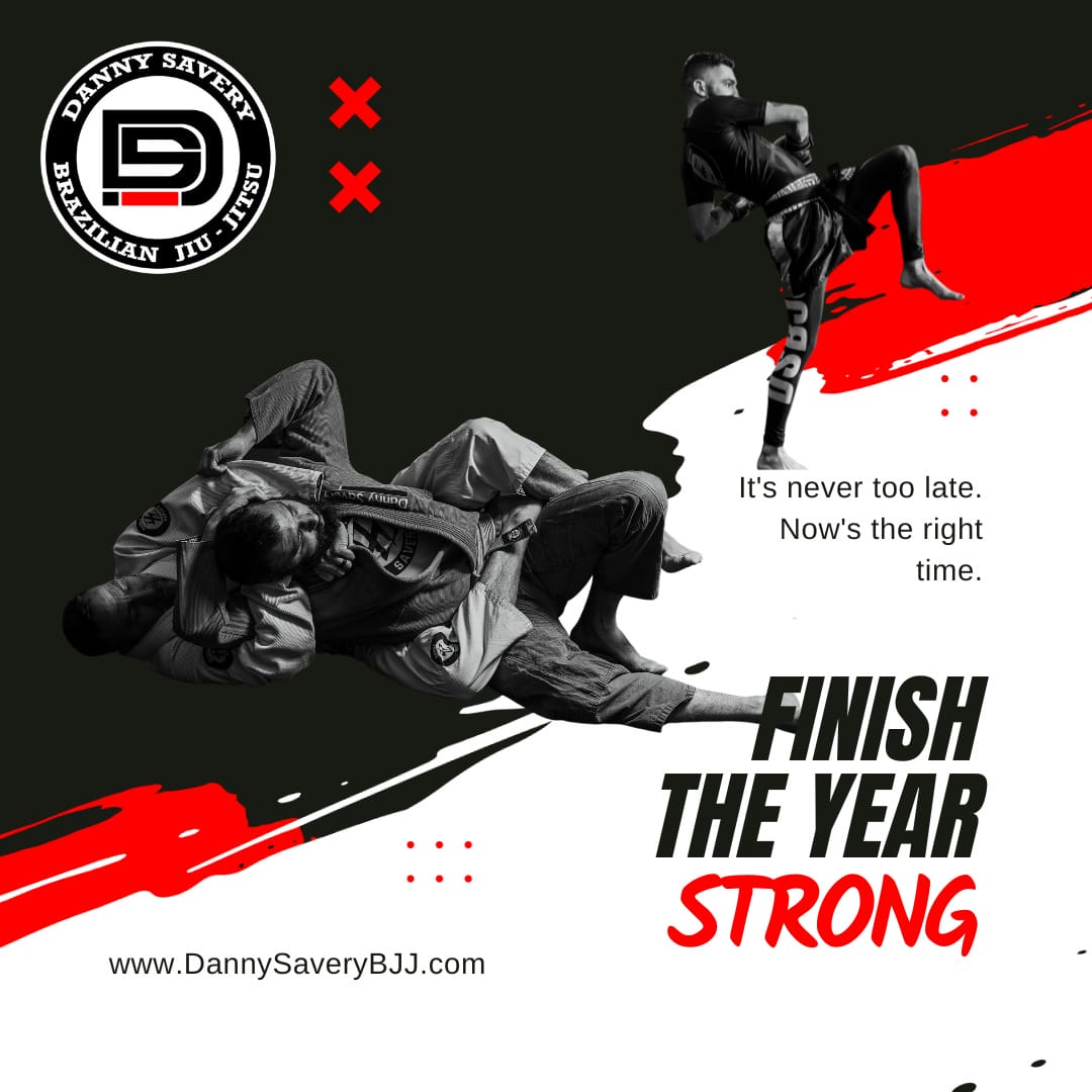 Finish the Year Strong with Brazilian Jiu-Jitsu Training | Danny Savery ...